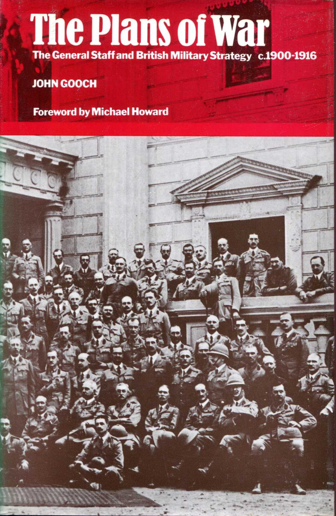 The Plans of War: The General Staff and British Military Strategy, c ...