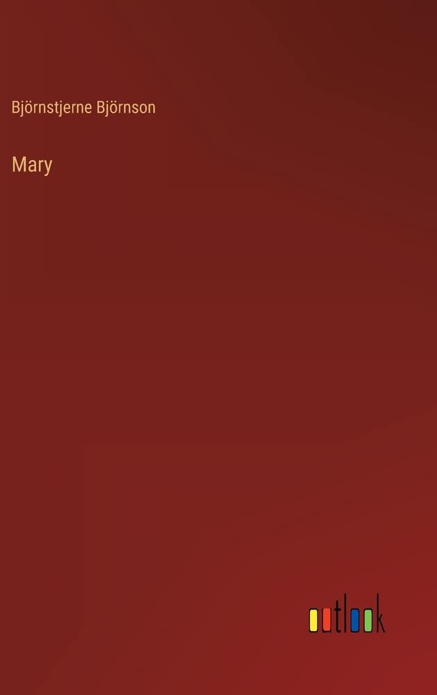 Mary (German Edition) by Bjørnstjerne Bjørnson | Goodreads