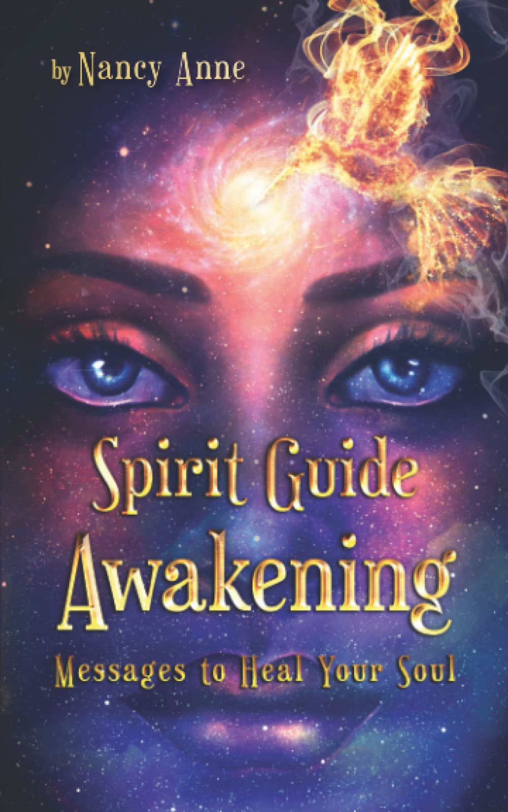 Spirit Guide Awakening: Messages to Heal Your Soul by Nancy Anne ...