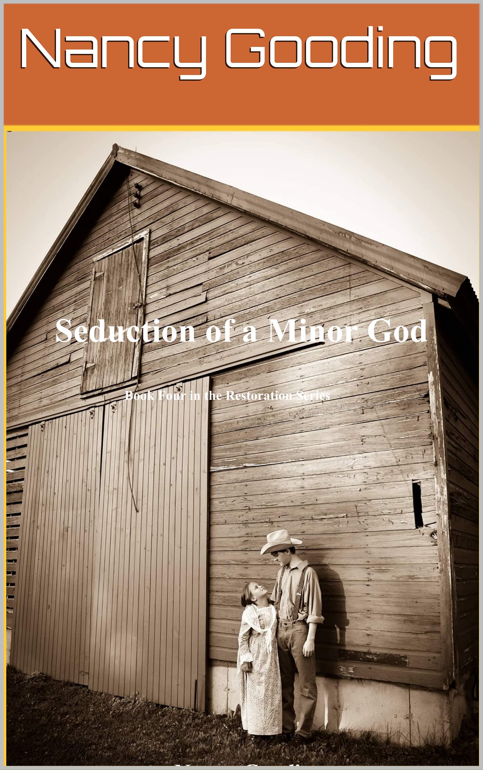 Seduction of a Minor God: Book Four in the Restoration Series by Nancy ...