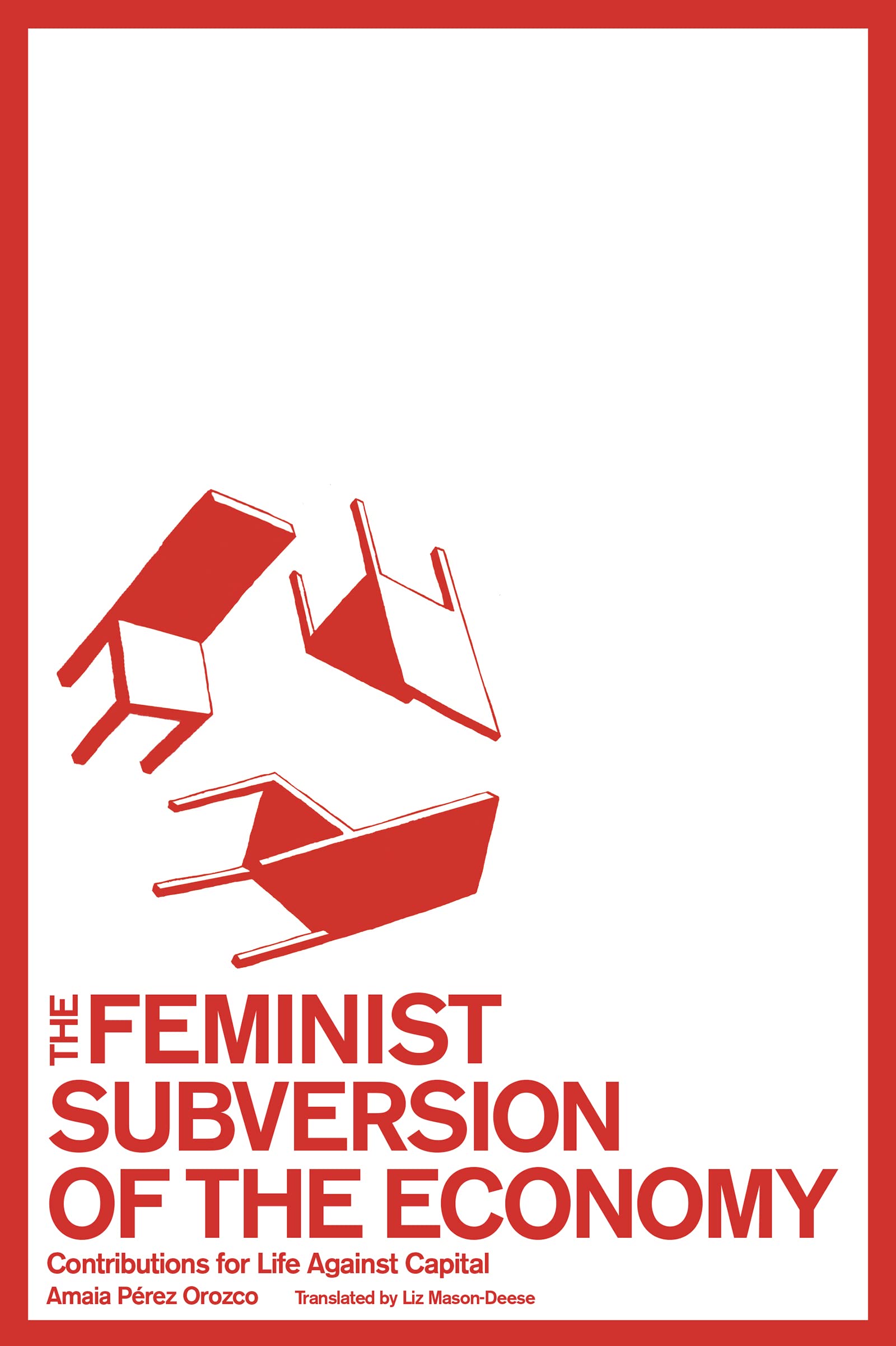 The Feminist Subversion of the Economy: Contributions for Life Against ...