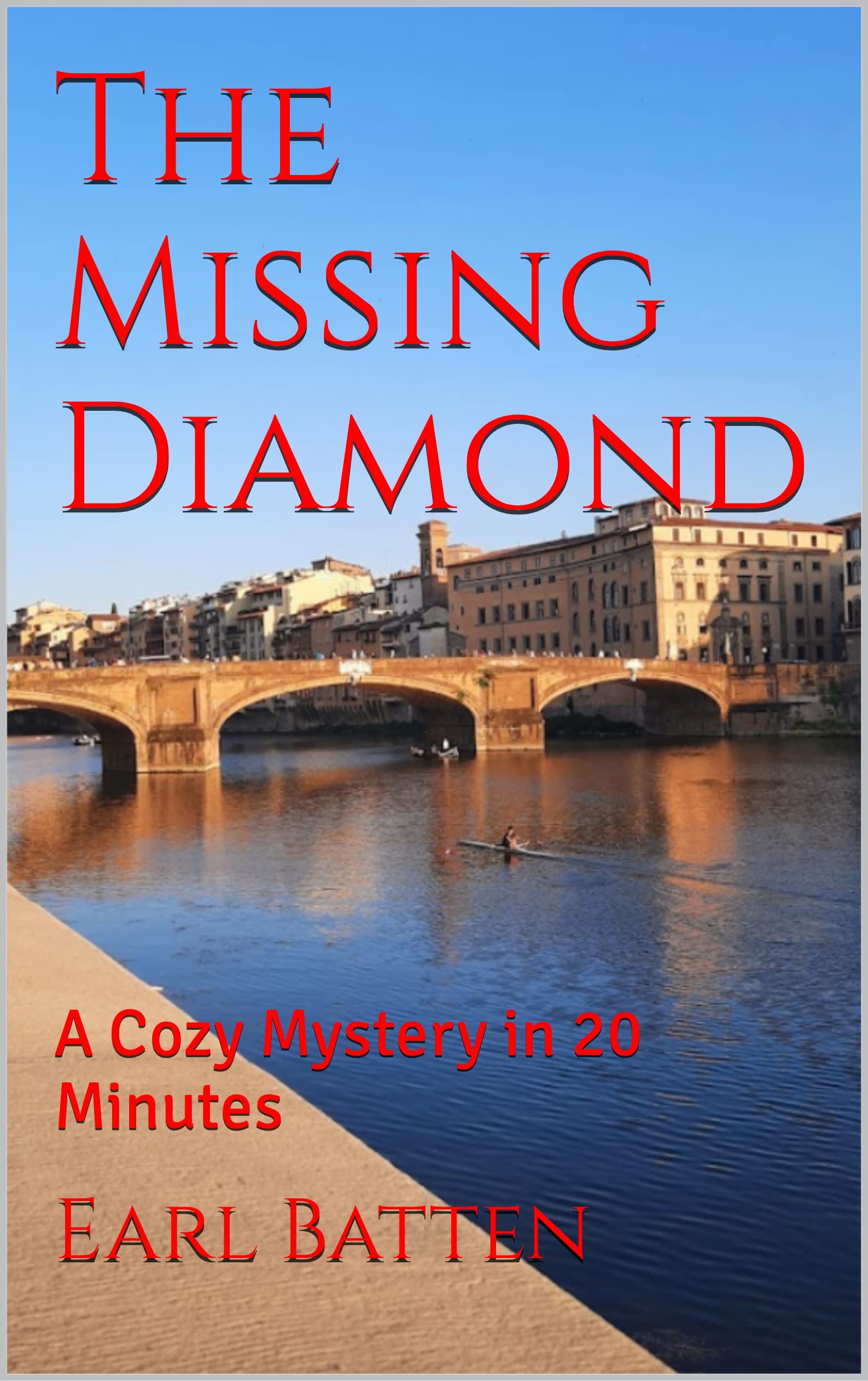 The Missing Diamond: A Cozy Mystery in 20 Minutes by Earl Batten ...