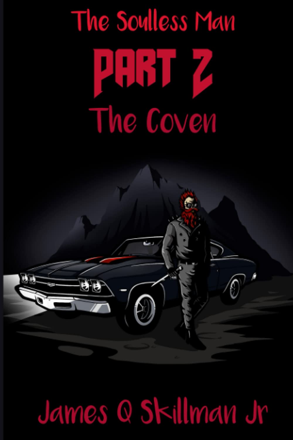 The Soulless man Part 2 The Coven by James Q Skillman Jr | Goodreads