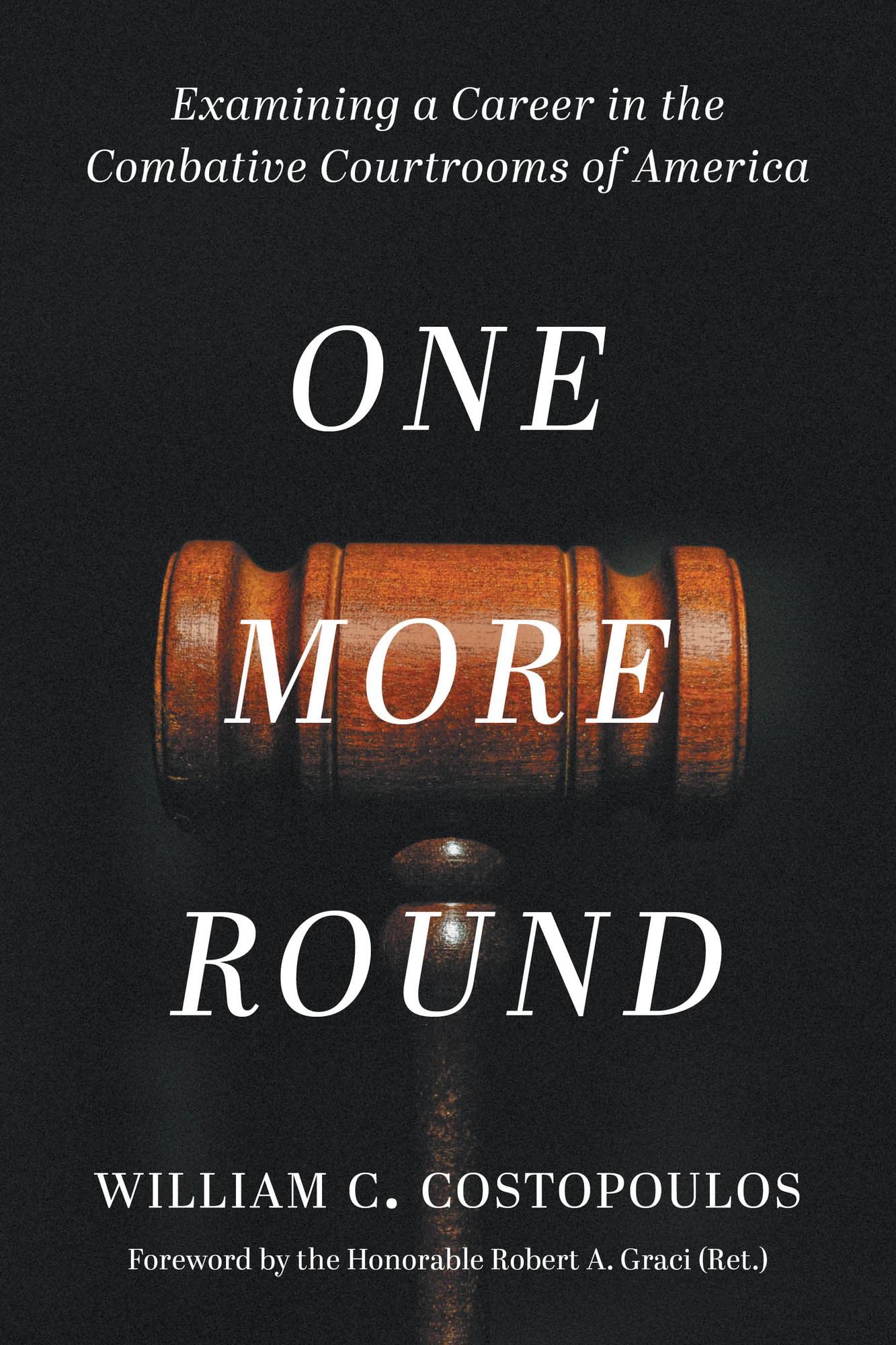 One More Round: Examining a Career in the Combative Courtrooms of ...