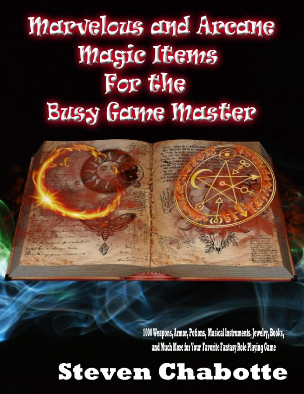 Marvelous and Arcane Magic Items For the Busy Game Master: 1000 Weapons ...