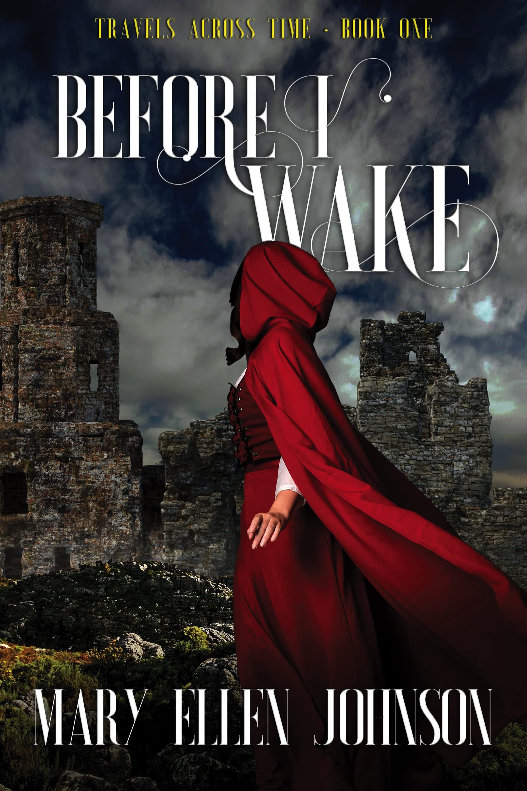 Before I Wake (Travels Across Time, Book 1) by Mary Ellen Johnson ...