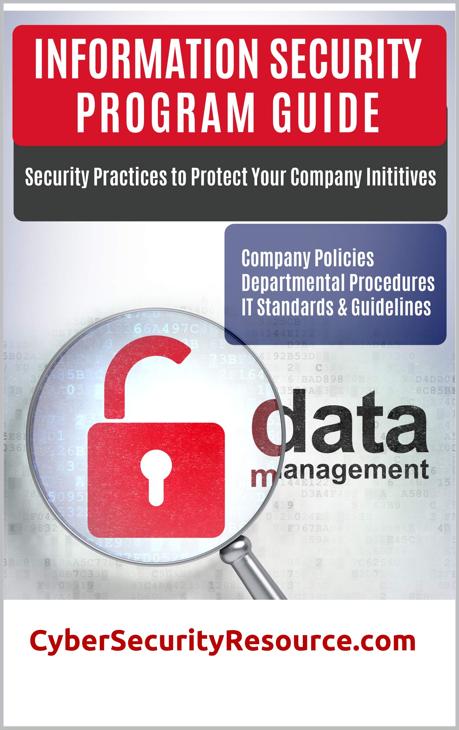 Information Security Program Guide: Company Policies, Departmental ...