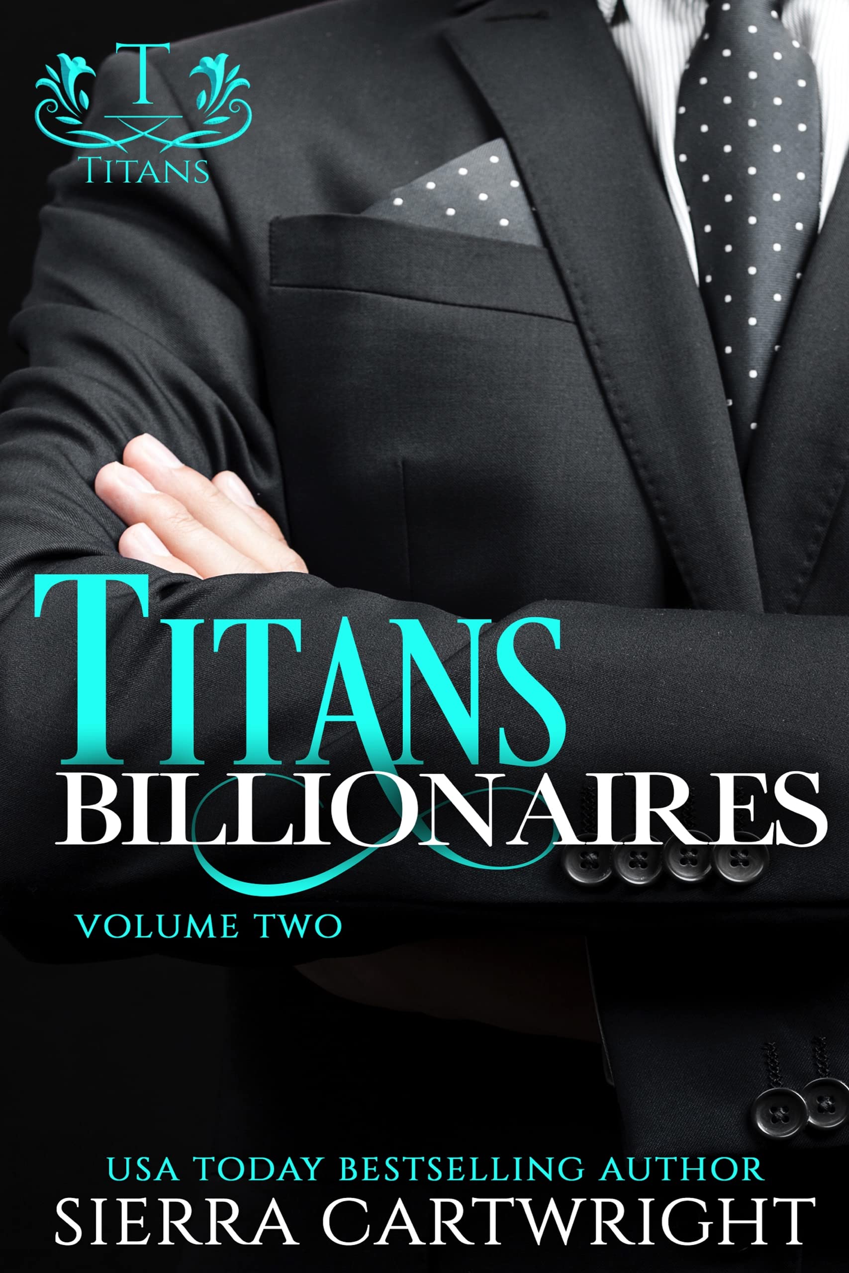 Titans Billionaires: Volume Two by Sierra Cartwright | Goodreads