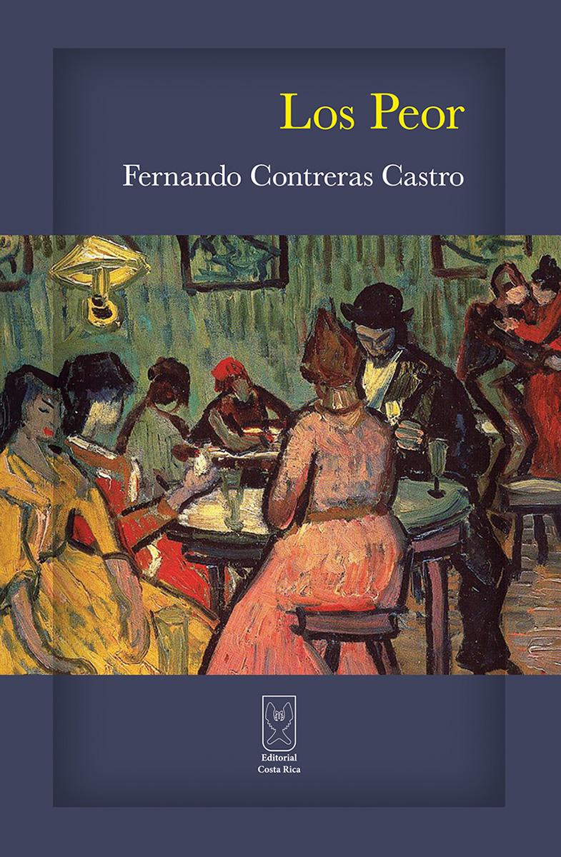 Los Peor by Fernando Contreras Castro | Goodreads