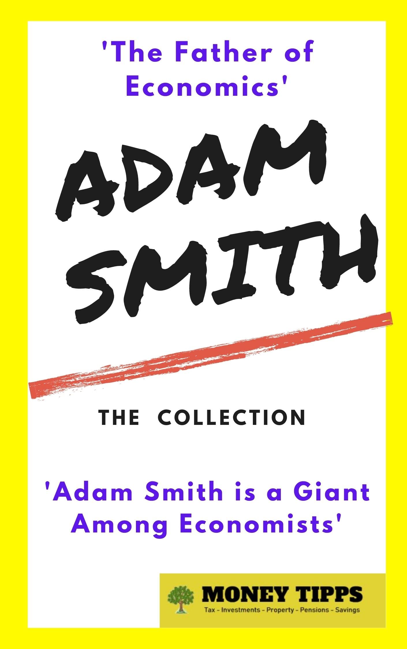 Adam Smith Collection: An Inquiry into the Nature and Causes of the ...