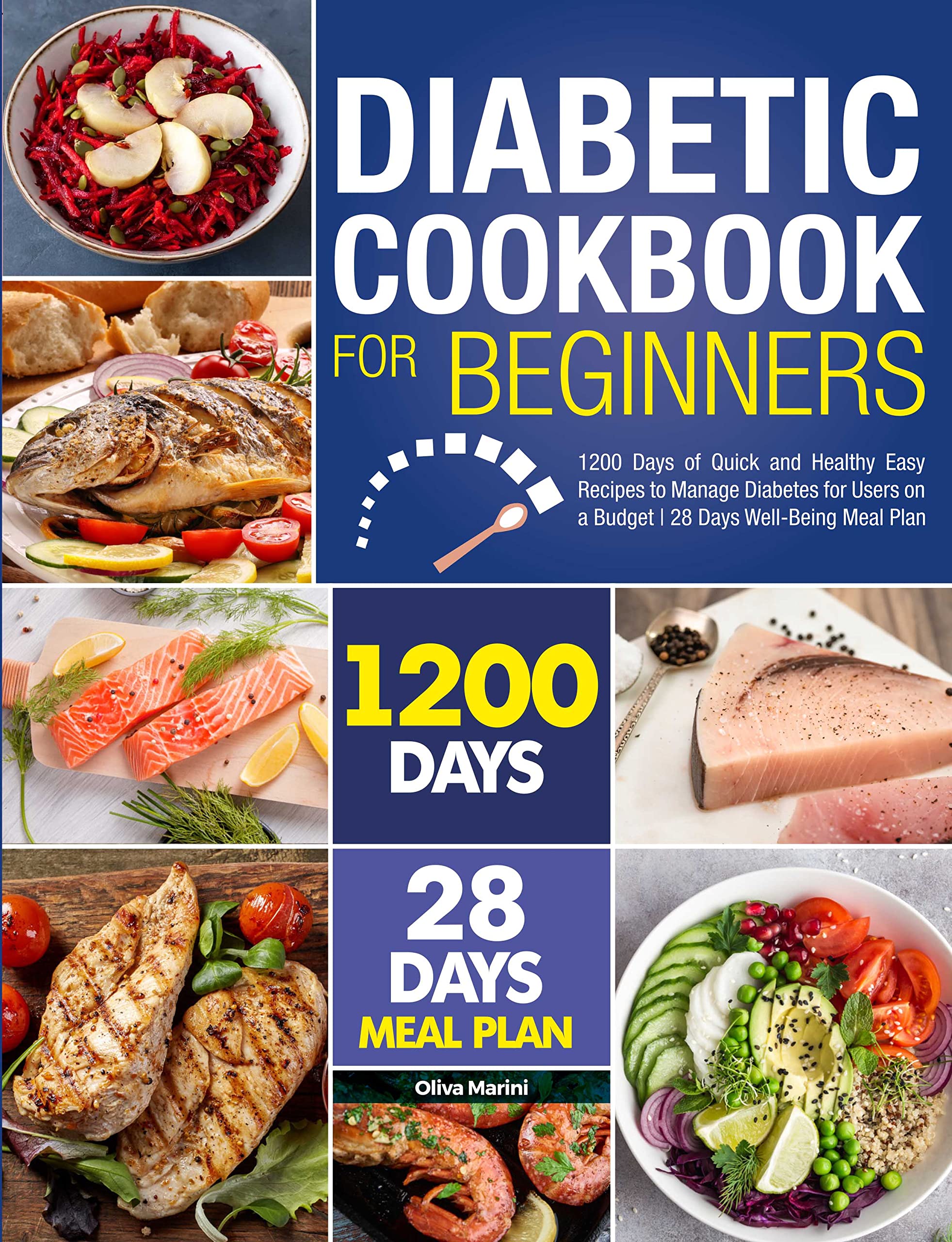Diabetic Cookbook for beginners: 1200 Days of Quick and Healthy Easy ...