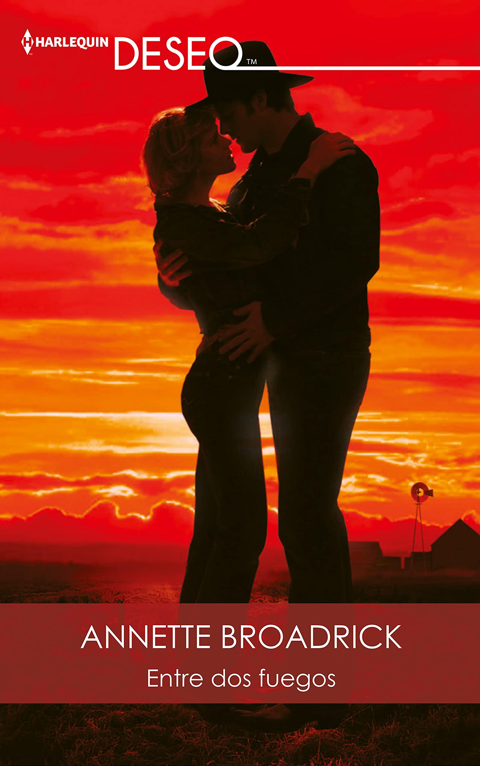 Entre dos fuegos by Annette Broadrick | Goodreads