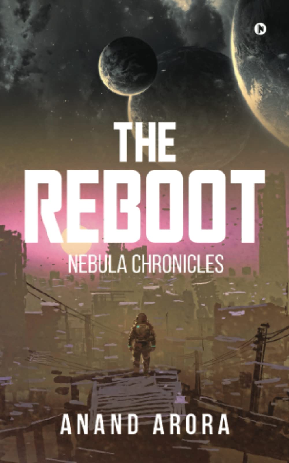 The Reboot (Nebula Chronicles) by Anand Arora | Goodreads