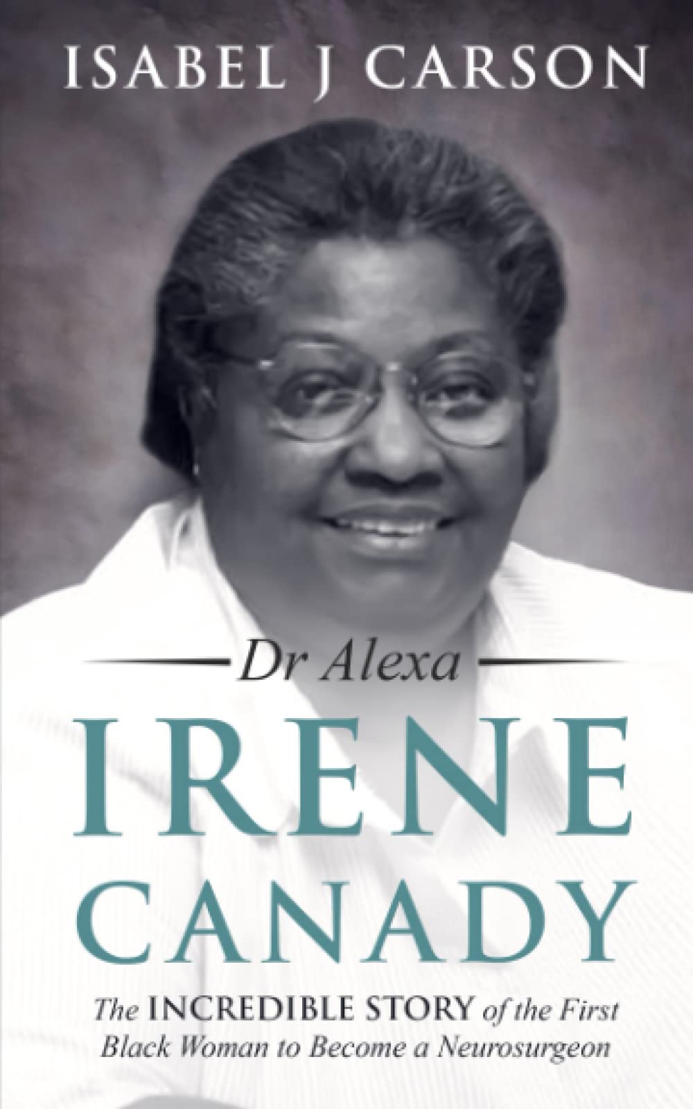 Dr Alexa Irene Canady: The Incredible Story of the First Black Woman to ...