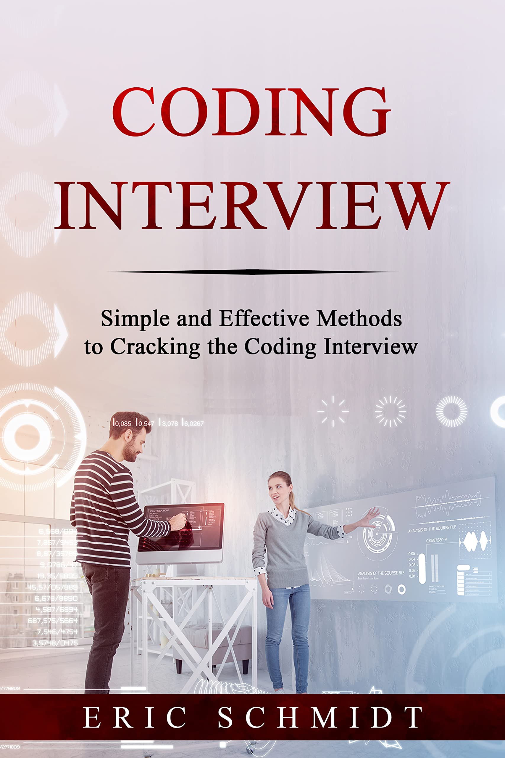 Coding Interview: Simple and Effective Methods to Cracking the Coding ...