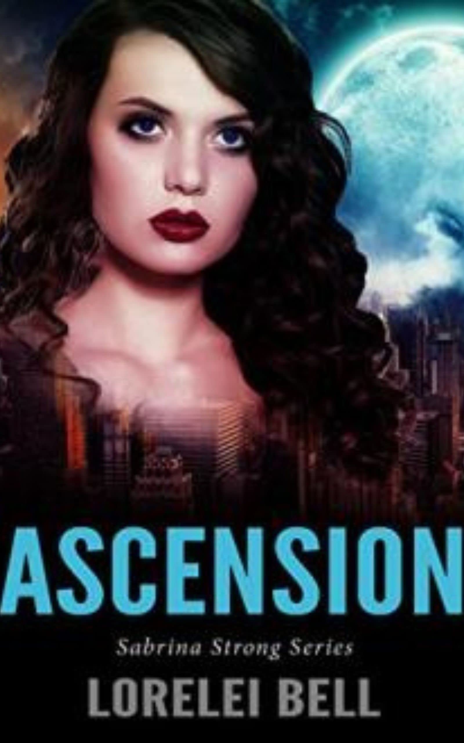 Ascension: Sabrina Strong Series by Lorelei Bell | Goodreads