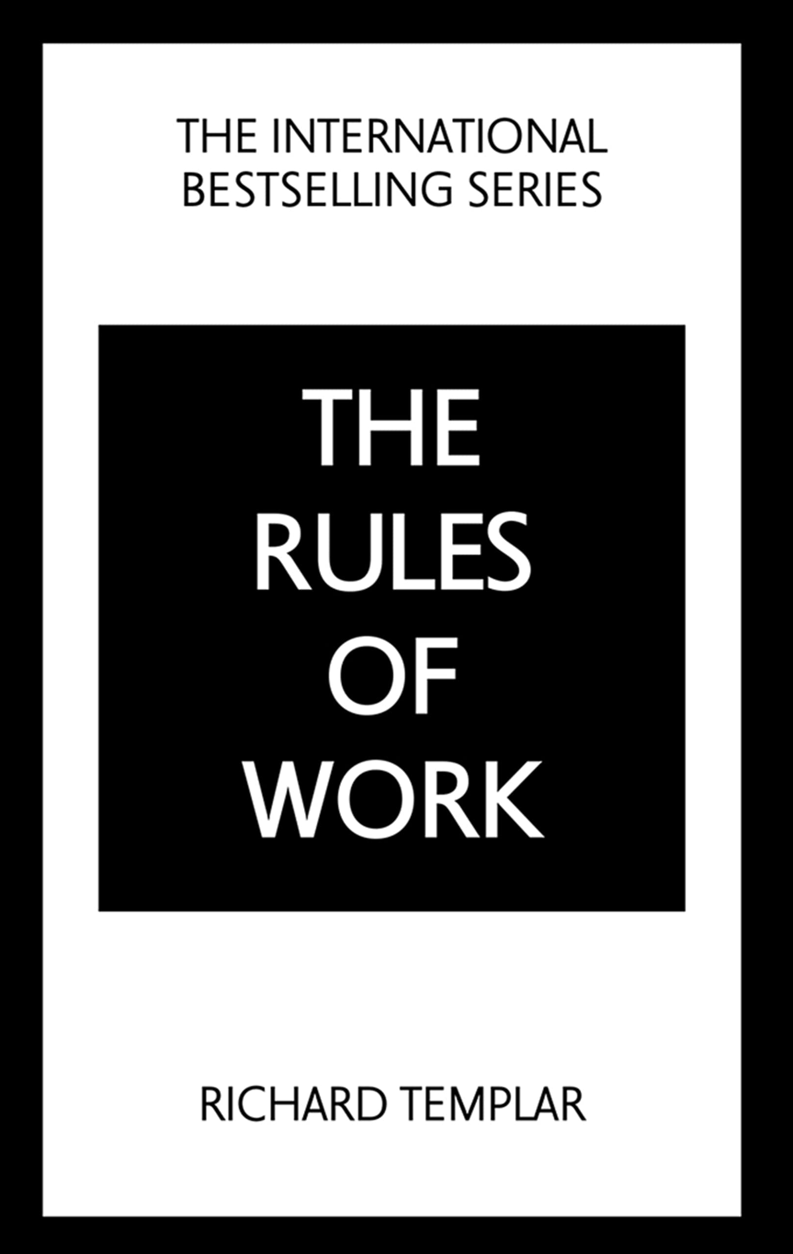 Rules of Work by Richard Templar | Goodreads