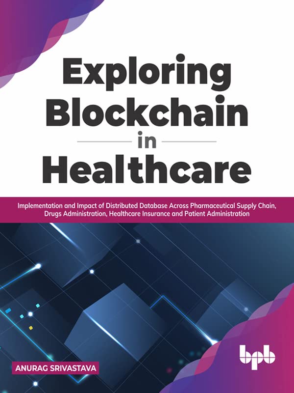 Exploring Blockchain in Healthcare: Implementation and Impact of ...