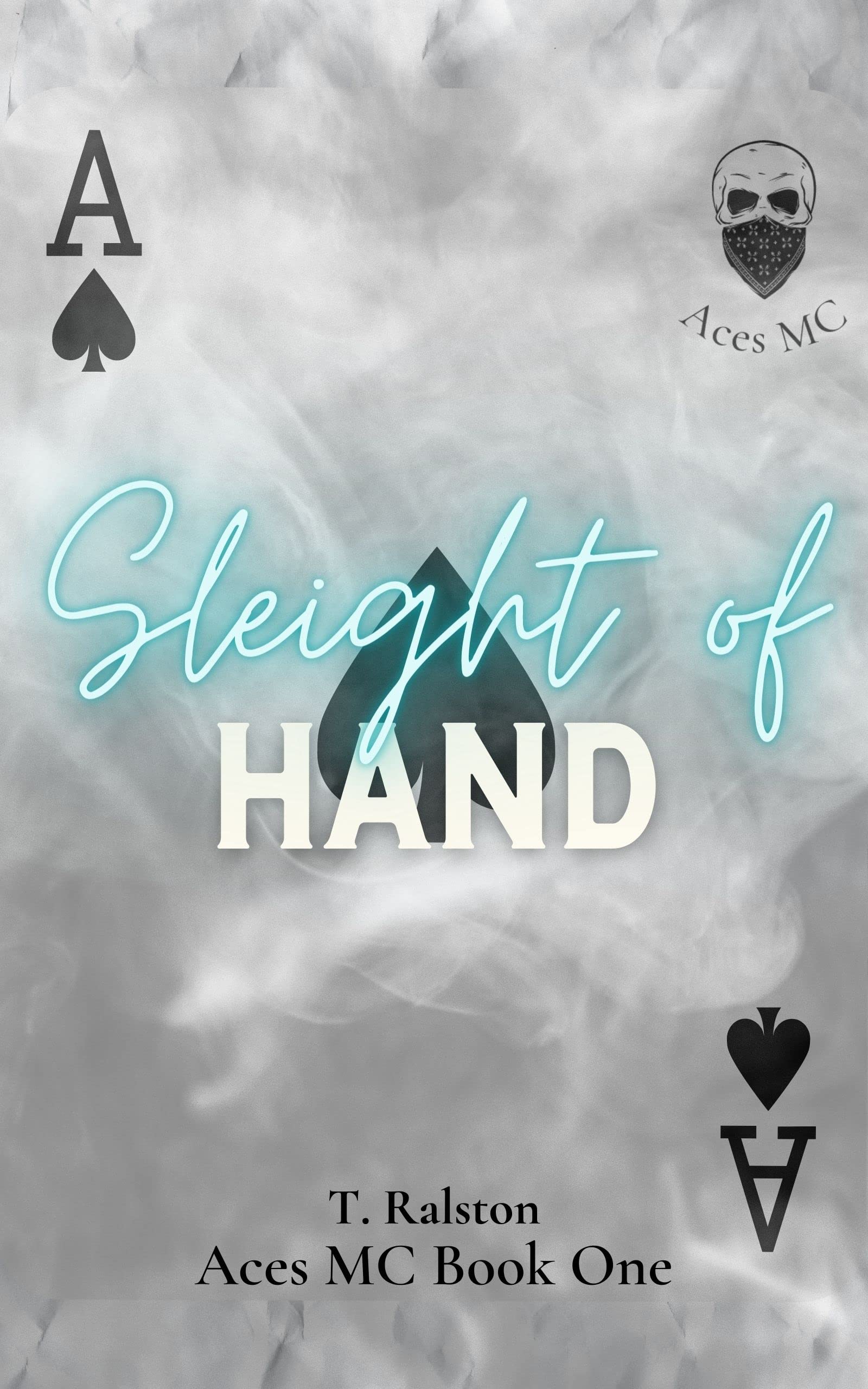 Sleight of Hand (The Aces Motorcycle Club #1) by T. Ralston | Goodreads