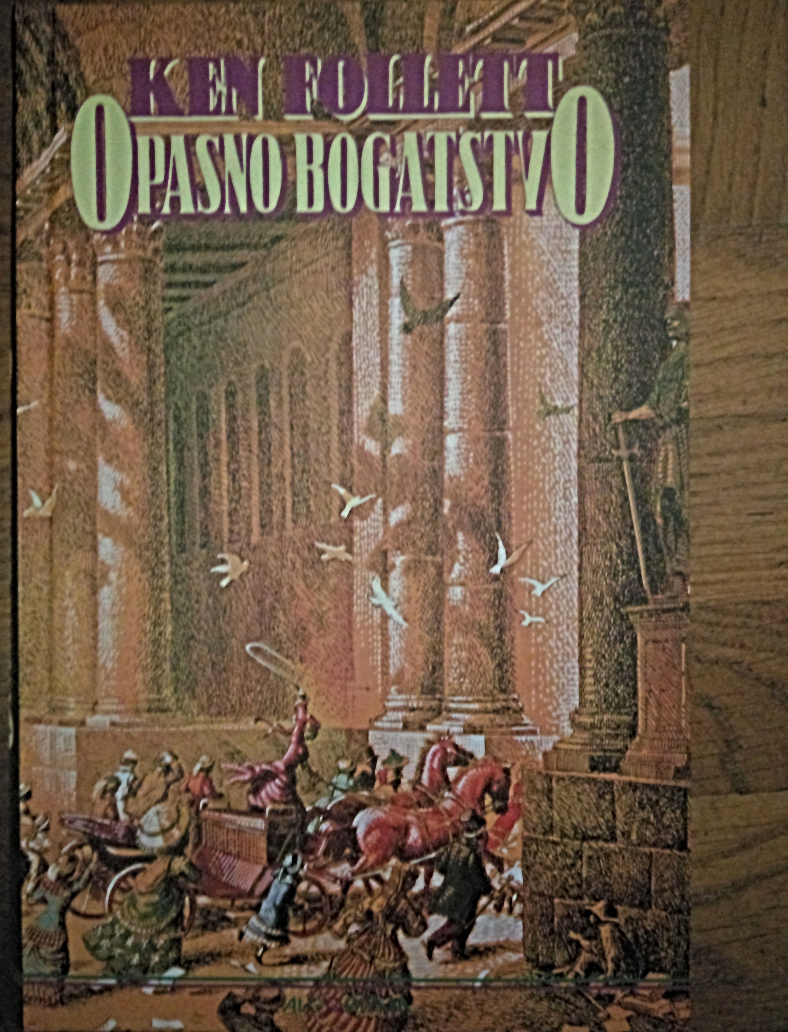 Opasno Bogatstvo by Ken Follett | Goodreads