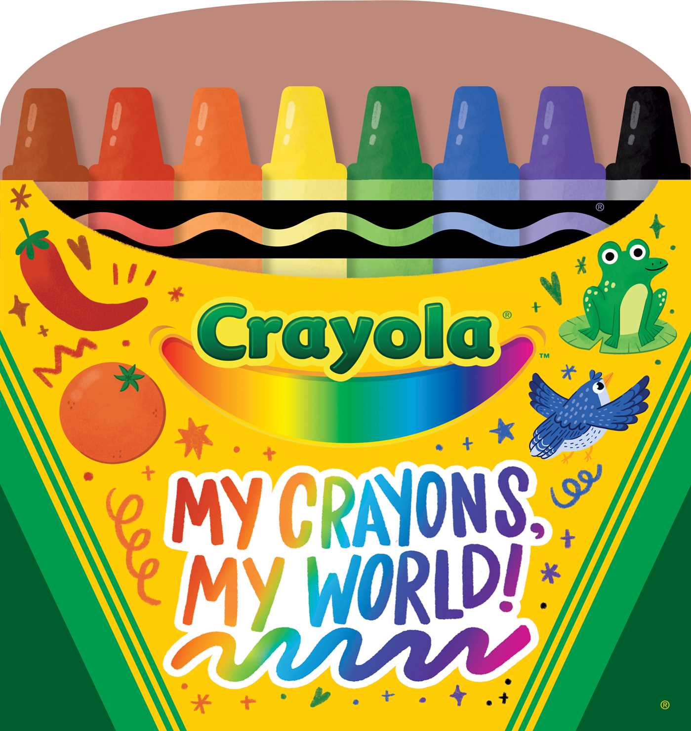 Crayola: My Crayons, My World! (A Crayola Crayon Shaped Novelty Board Book for Toddlers) by ...