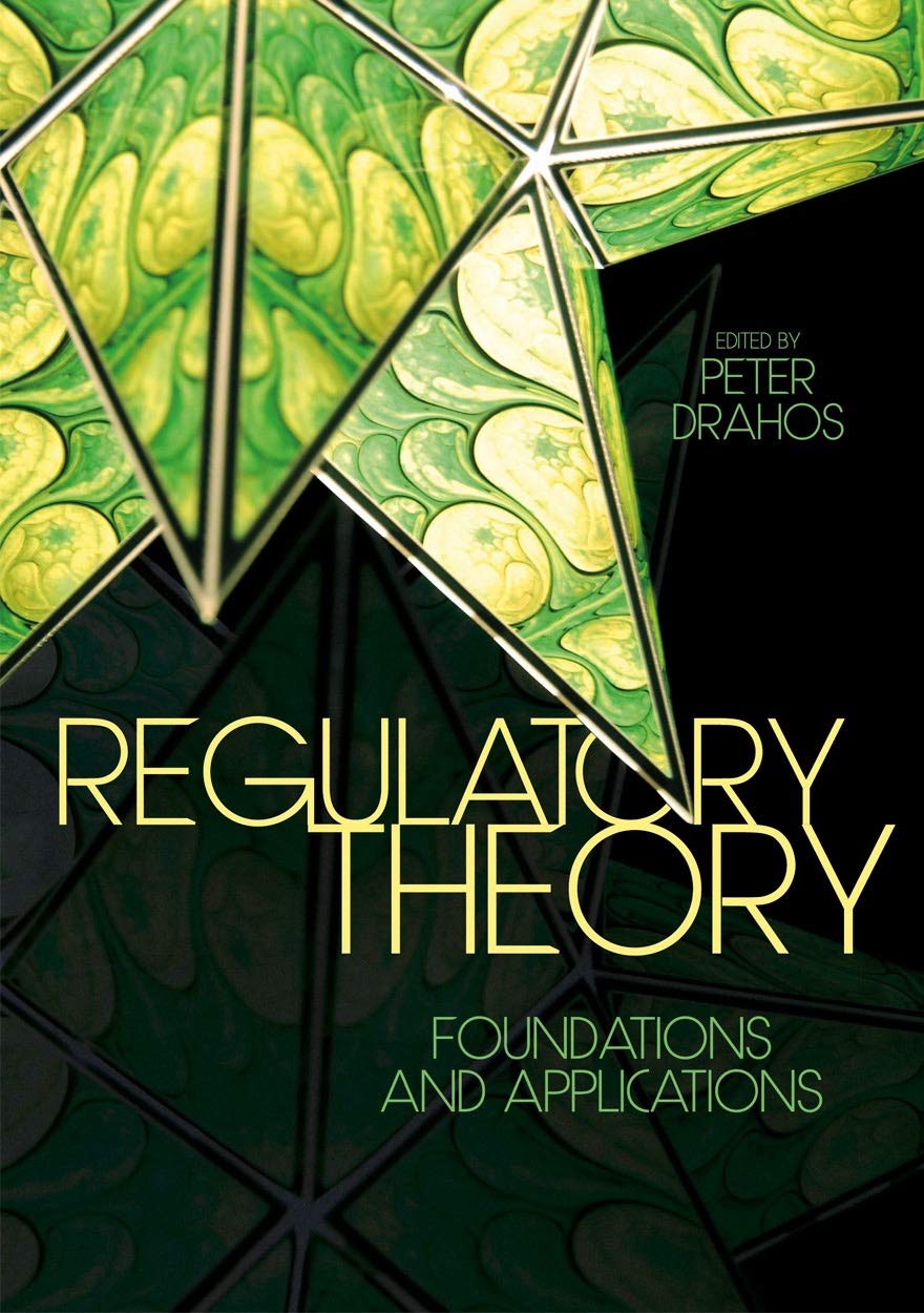 Regulatory Theory: Foundations and applications by Peter Drahos | Goodreads