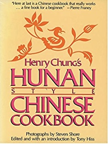 Henry Chung's Hunan Style Chinese Cookbook by Henry Chung | Goodreads