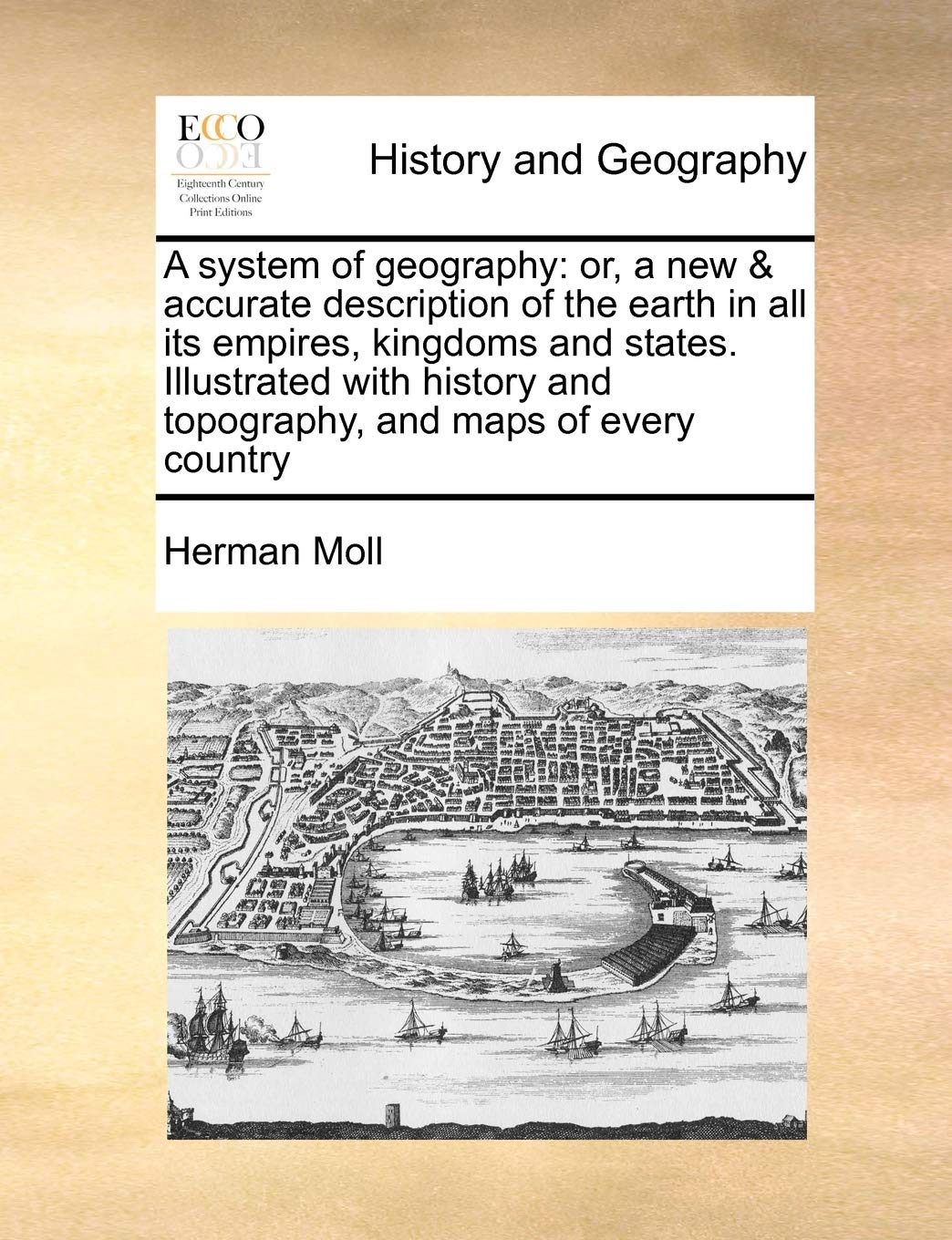 A system of geography: or, a new & accurate description of the earth in ...