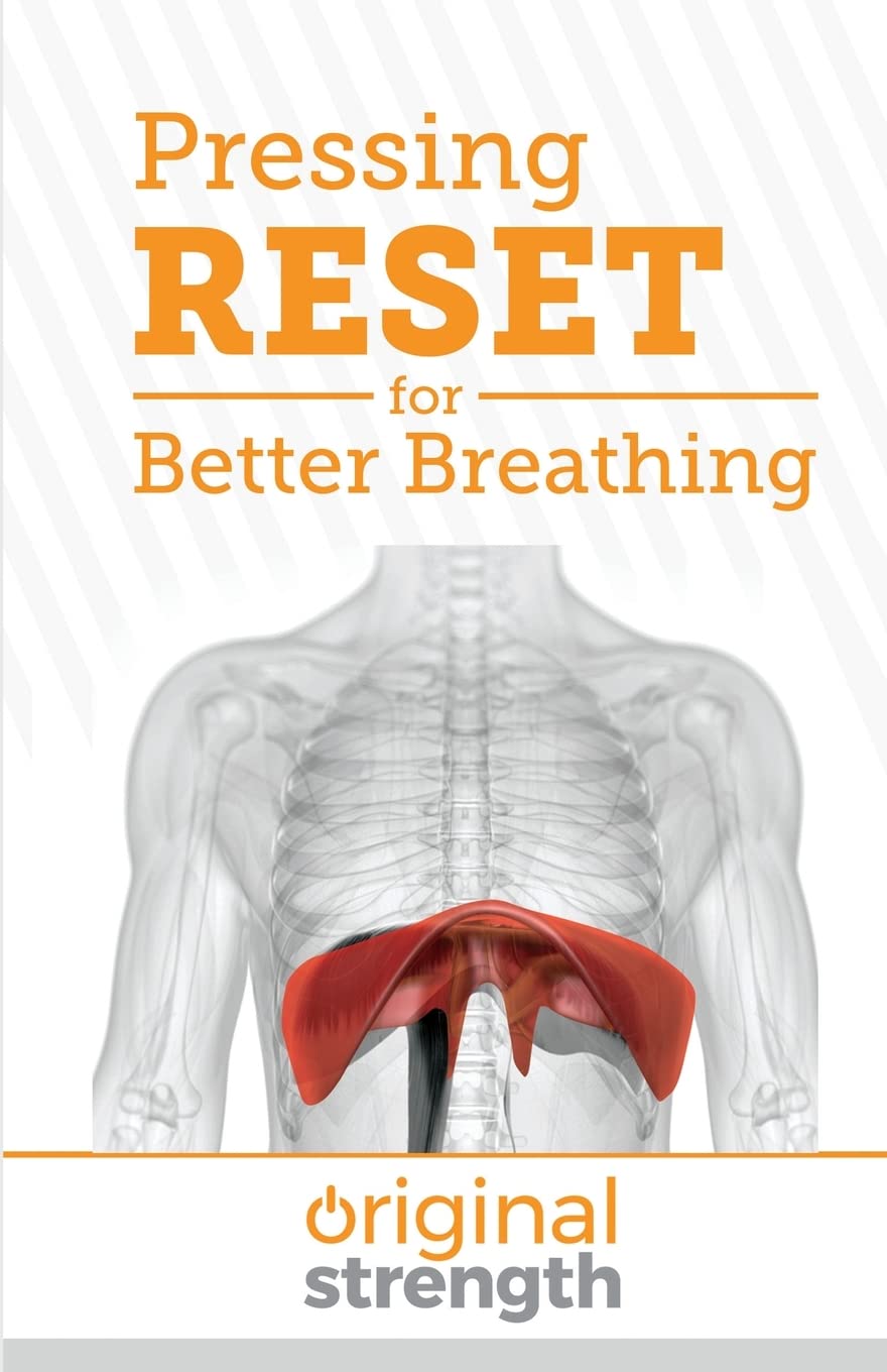 Pressing RESET for Better Breathing by Original Strength | Goodreads