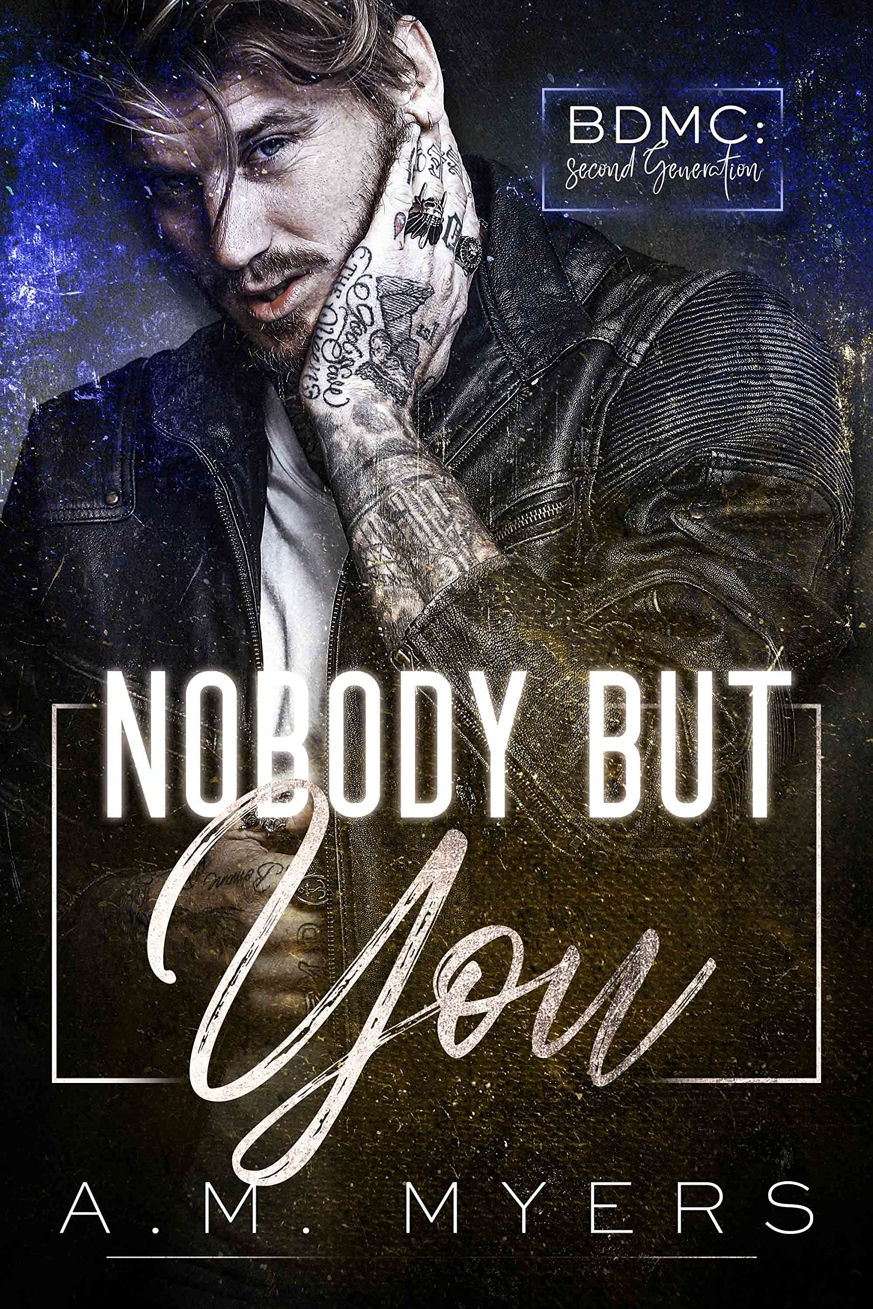 Nobody But You (BDMC: Second Generation #5) by A.M. Myers | Goodreads