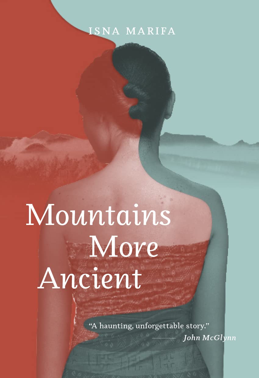Mountains More Ancient: A Novel by Isna Marifa | Goodreads