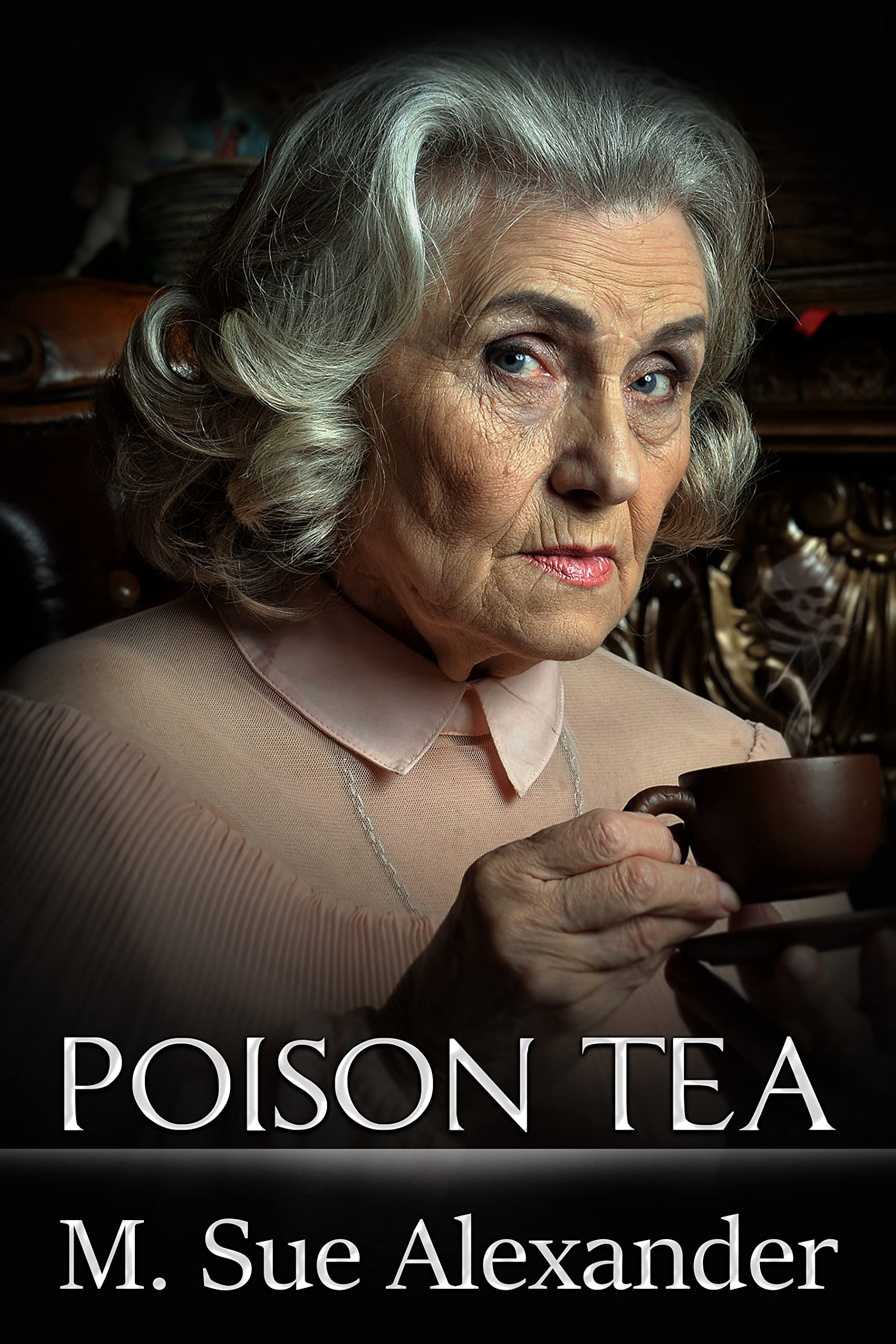 Poison Tea (Crystal Creek Mystery Series) by M. Sue Alexander | Goodreads