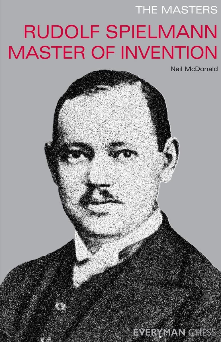 The Masters: Rudolf Spielmann Master of Invention by Neil McDonald ...