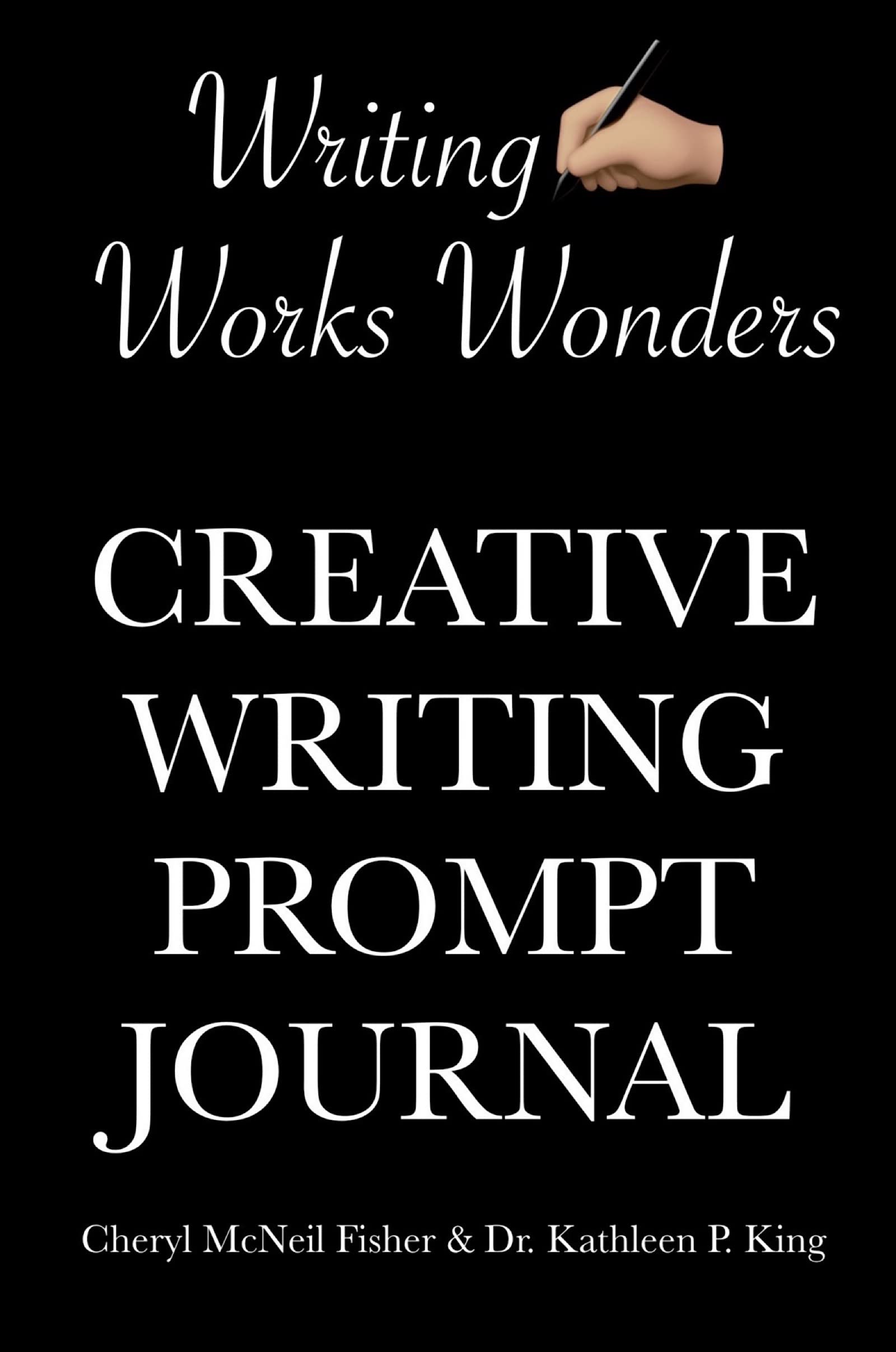 Writing Works Wonders Creative Writing Prompt Journal by Writing Works ...