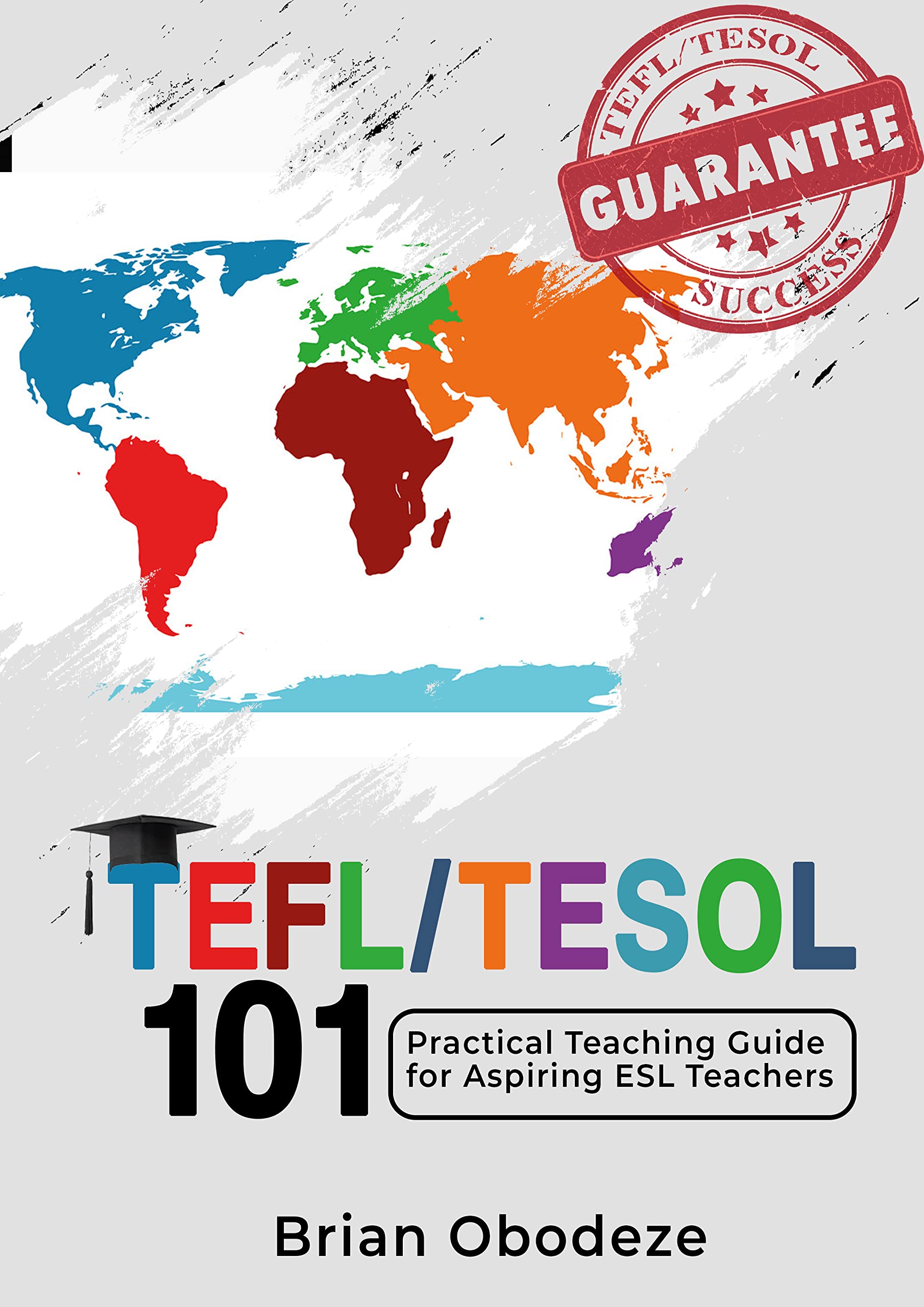 TEFL/TESOL 101: PRACTICAL TEACHING GUIDE FOR ASPIRING ESL TEACHERS : by ...