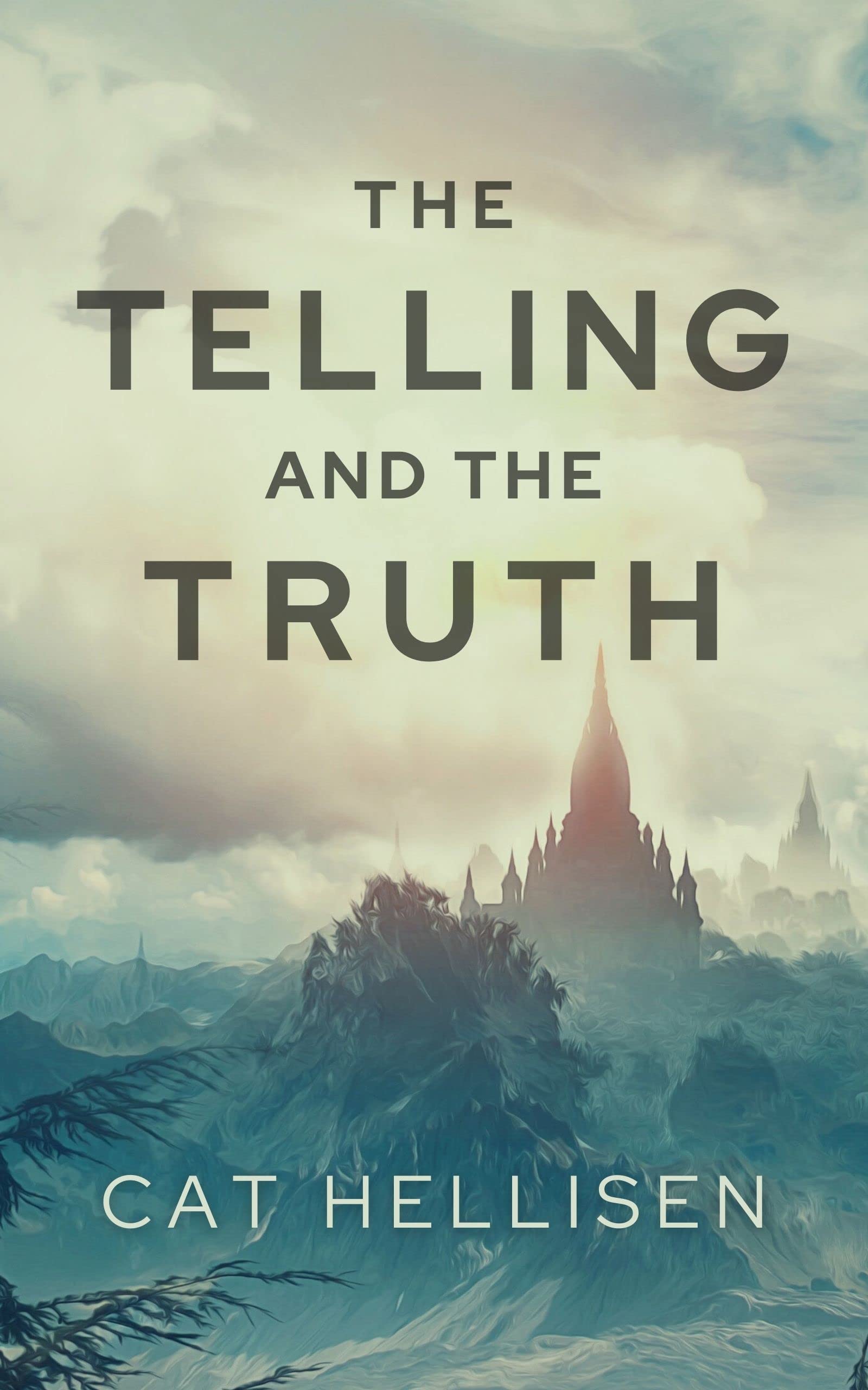 The Telling and the Truth (The Beggar Mage Cycle) by Cat Hellisen ...