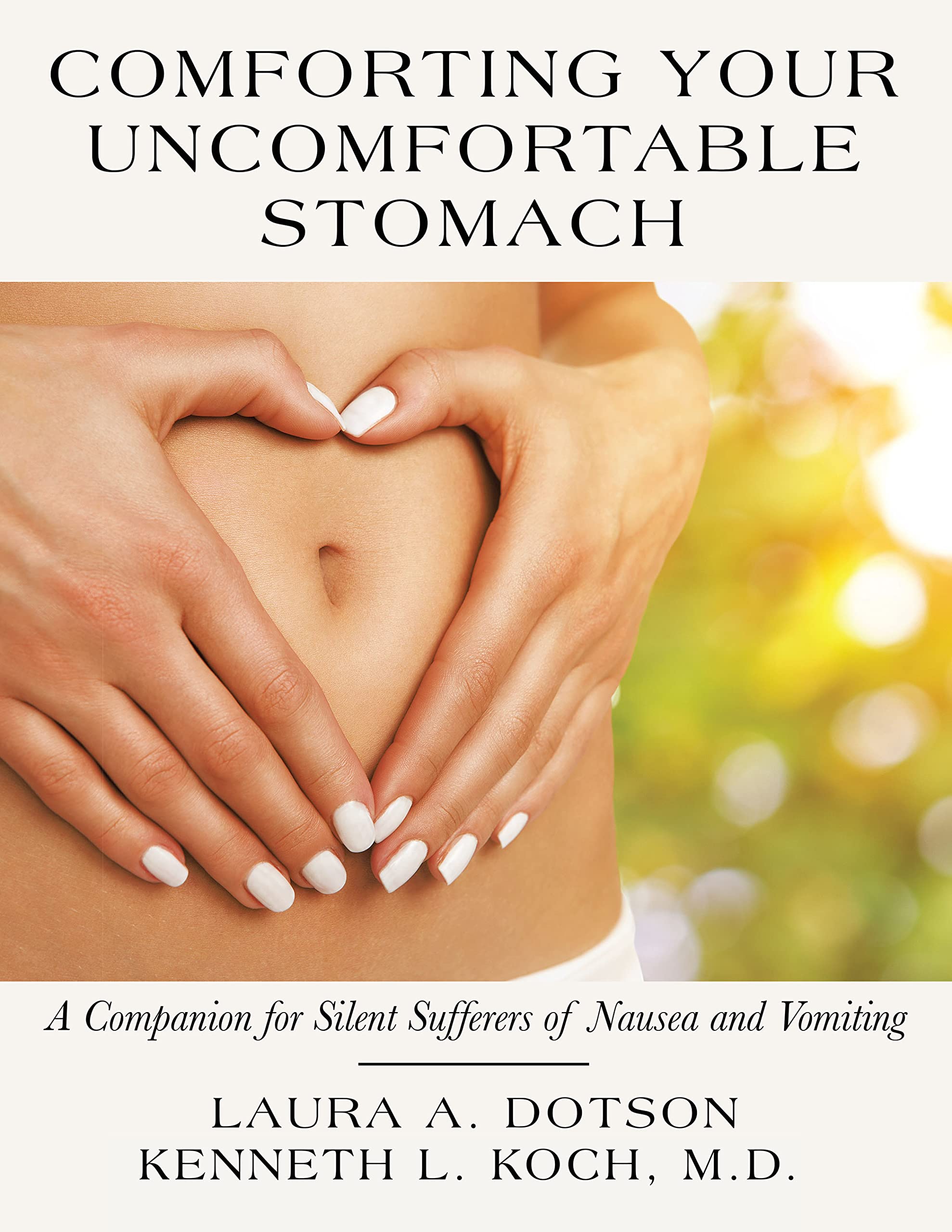 Comforting Your Uncomfortable Stomach: A Companion for Silent Sufferers ...