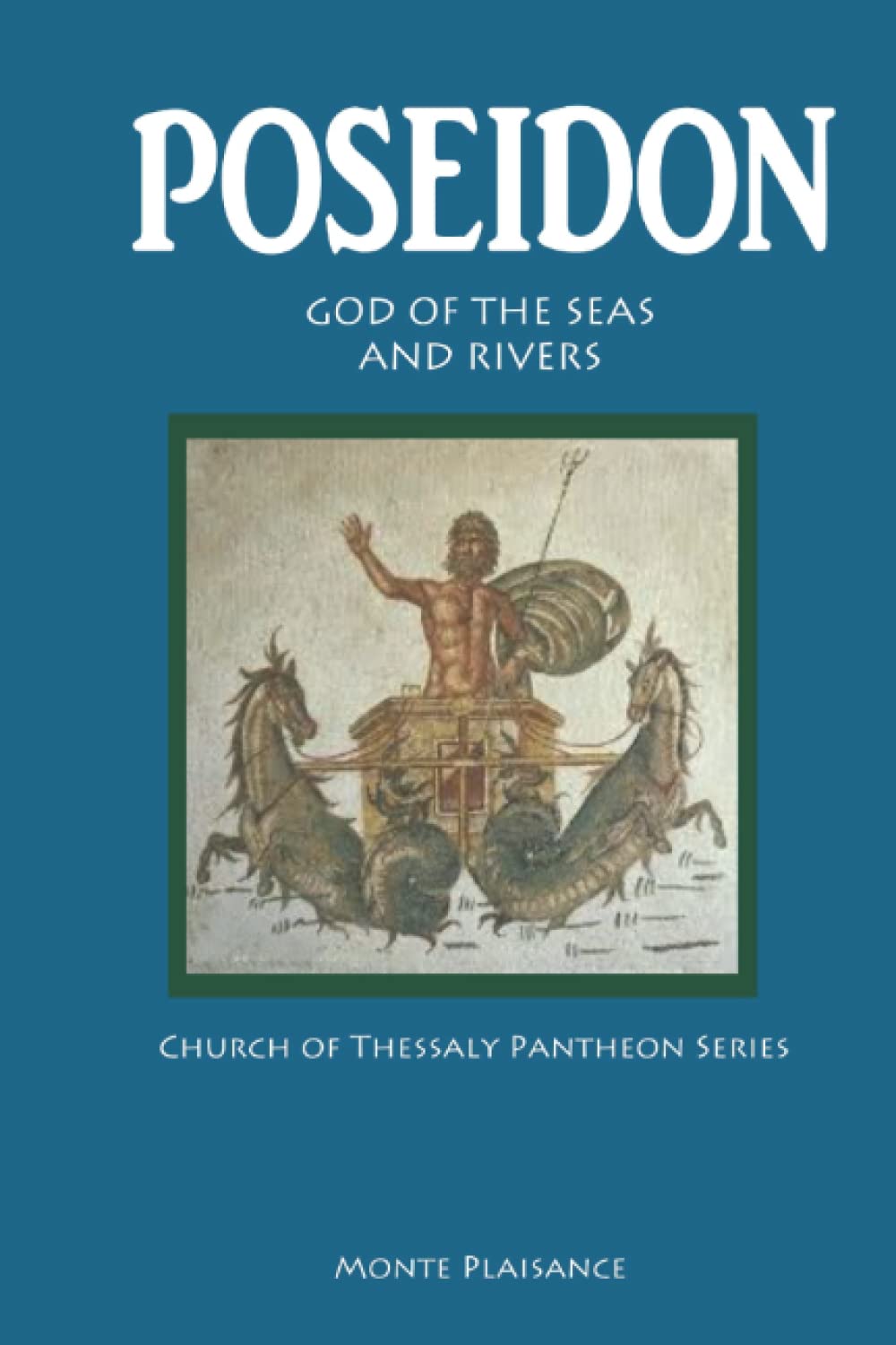 Poseidon: God of Seas and Rivers by Monte Plaisance | Goodreads