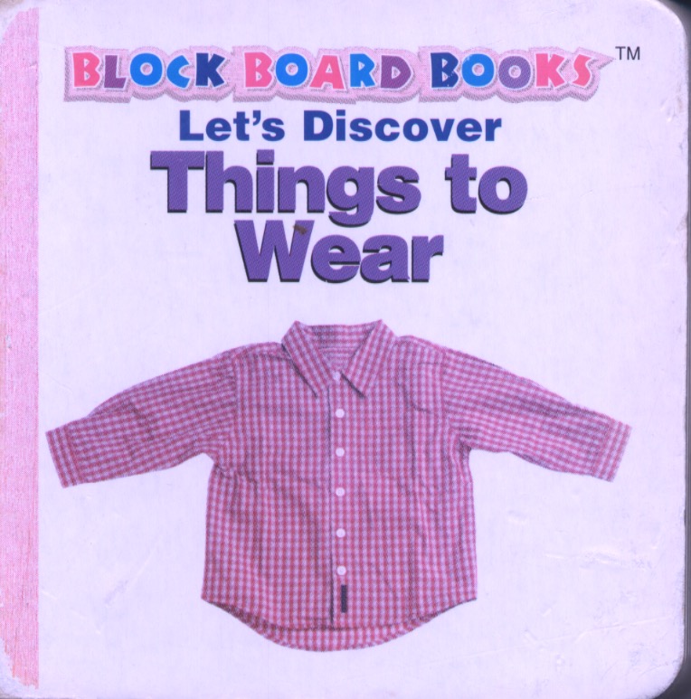 Let's Discover Things to Wear by Modern Publishing | Goodreads