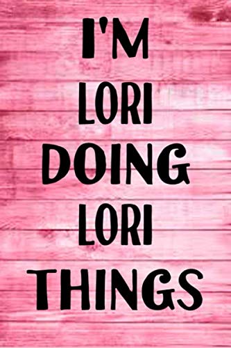 I'M LORI Doing LORI Things: Perfect for Notes, Journaling, journal ...