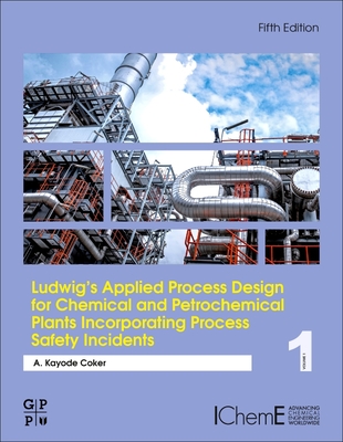 Ludwig's Applied Process Design for Chemical and Petrochemical Plants ...