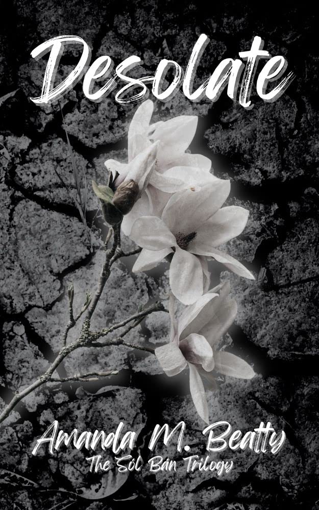 Desolate (The Sól Bán Trilogy Book 1) by Amanda Beatty | Goodreads