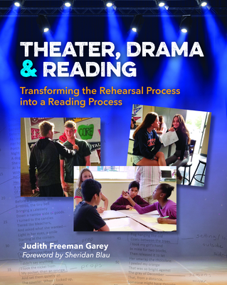 Theater, Drama, and Reading: Transforming the Rehearsal Process into a ...