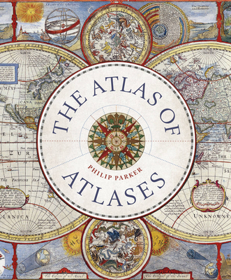 The Atlas of Atlases: Exploring the most important atlases in history ...