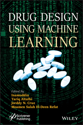 Drug Design using Machine Learning by Inamuddin | Goodreads