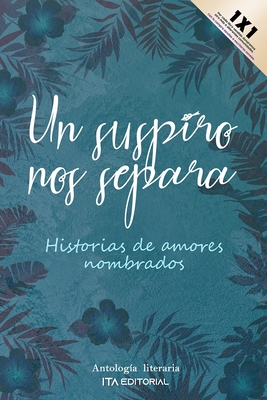 Un suspiro nos separa by Valentina Puello Casta eda | Goodreads
