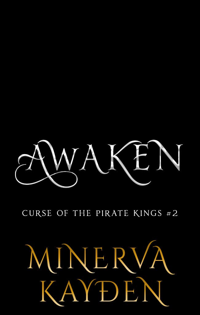 Awaken (Curse of the Pirate Kings #2) by Minerva Kayden | Goodreads