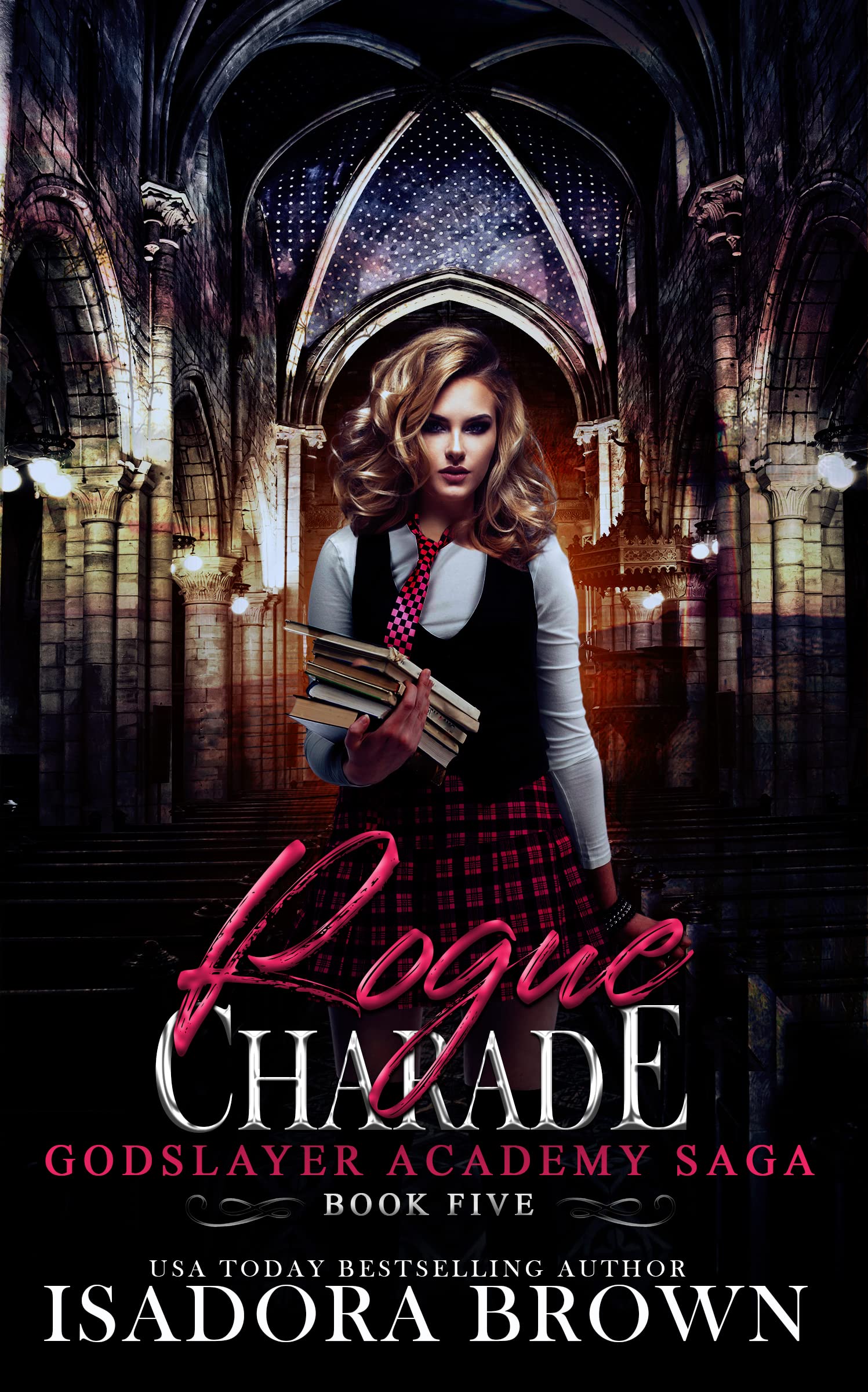 Rogue Charade (Godslayer Academy, #5) by Isadora Brown | Goodreads