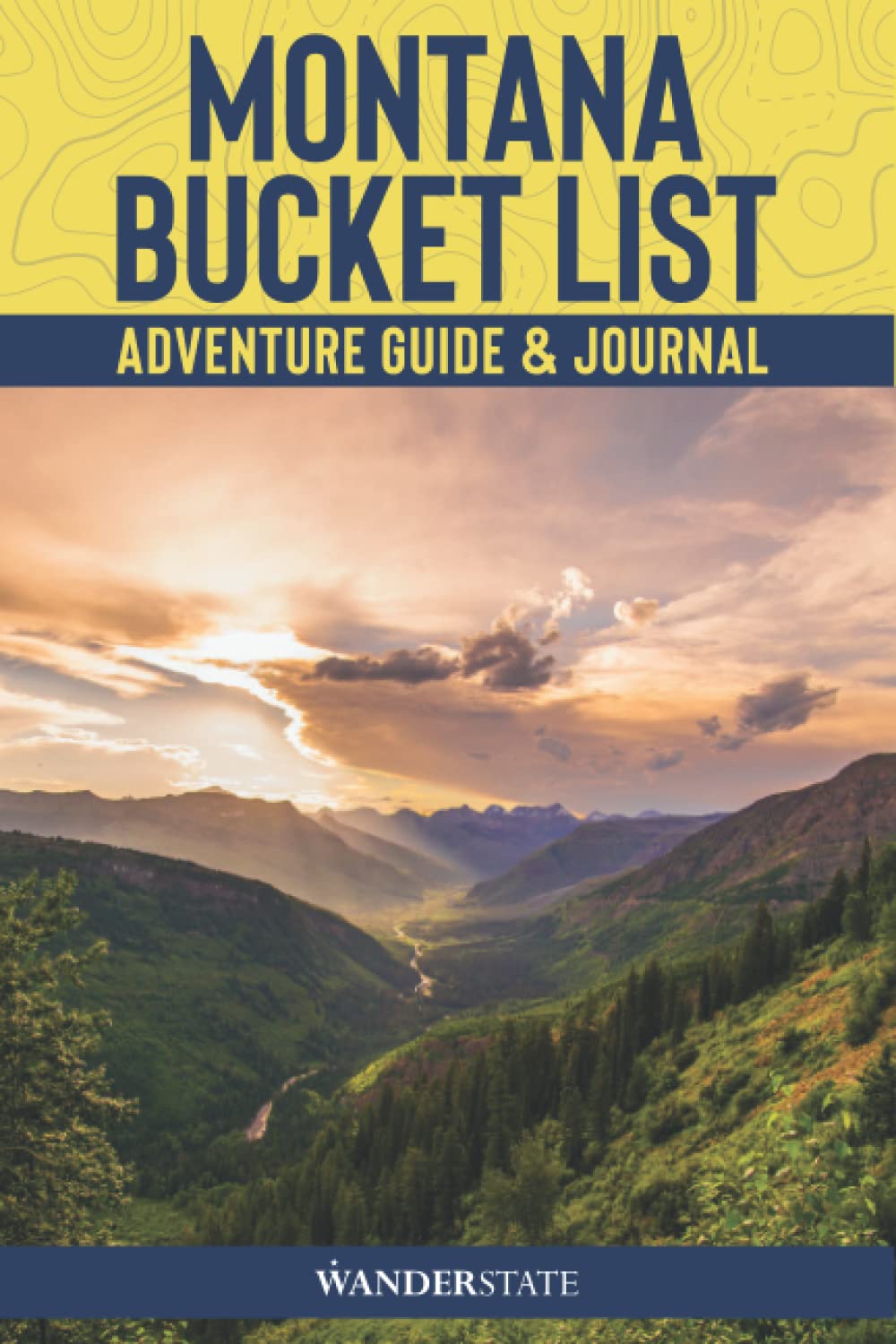 Montana Bucket List Adventure Guide & Journal: Discover & Document The ...