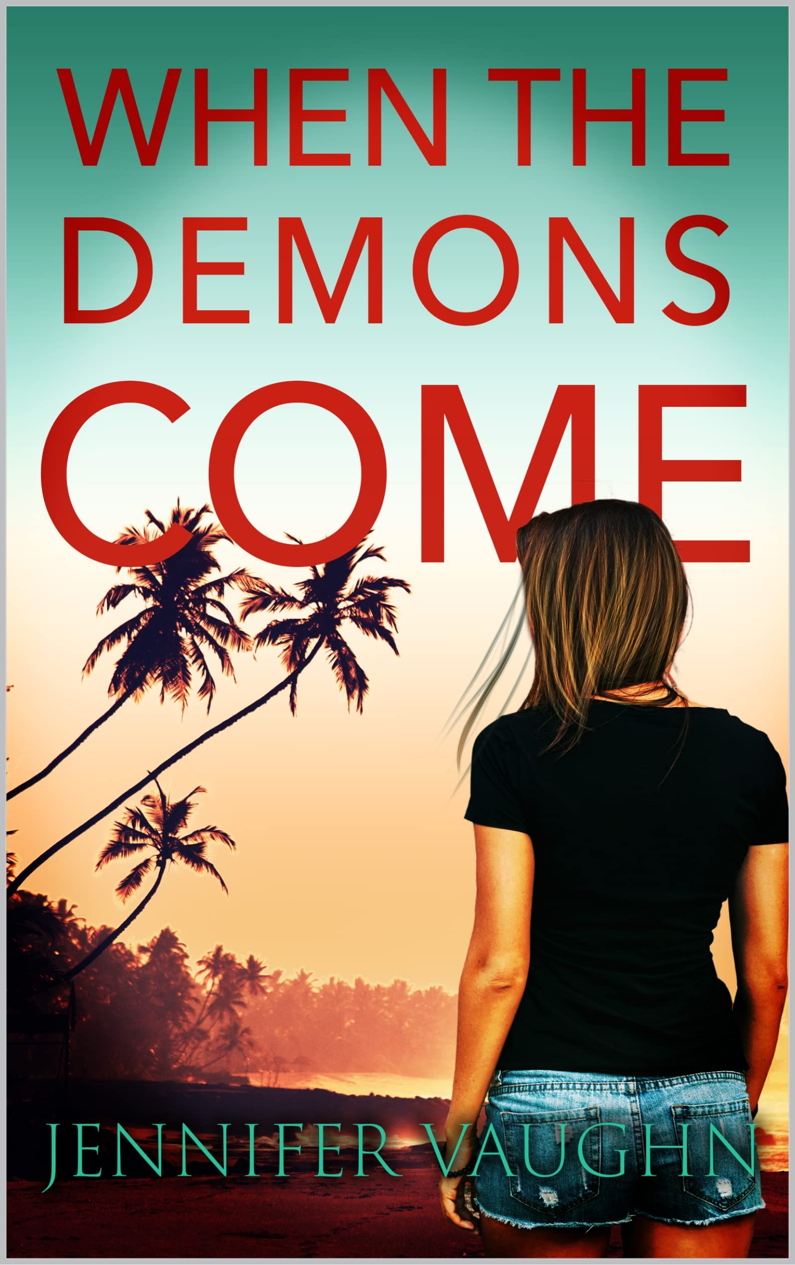 When The Demons Come by Jennifer Vaughn | Goodreads